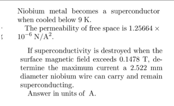 Solved Niobium metal becomes a superconductor when cooled | Chegg.com Solved Niobium metal becomes a superconductor when cooled | Chegg.com