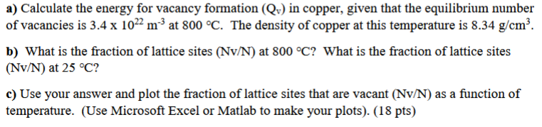 Solved a) Calculate the energy for vacancy formation (Qv) in | Chegg.com