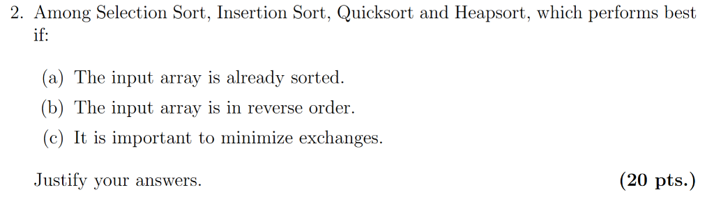 Solved 2. Among Selection Sort, Insertion Sort, Quicksort | Chegg.com