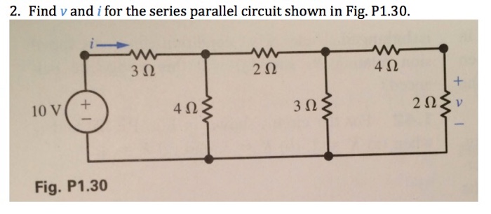 Solved Find v and i for the series parallel circuit shown in | Chegg.com