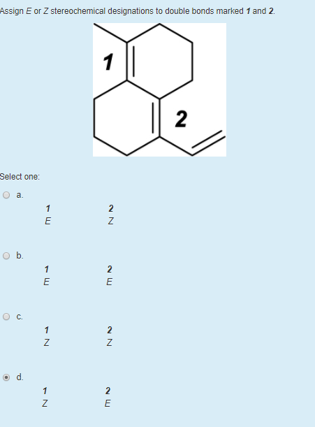 Solved Assign E or Z stereochemical designations to double | Chegg.com