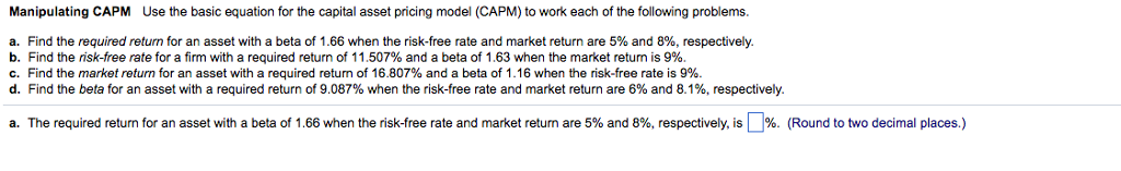 Solved Manipulating CAPM Use the basic equation for the | Chegg.com