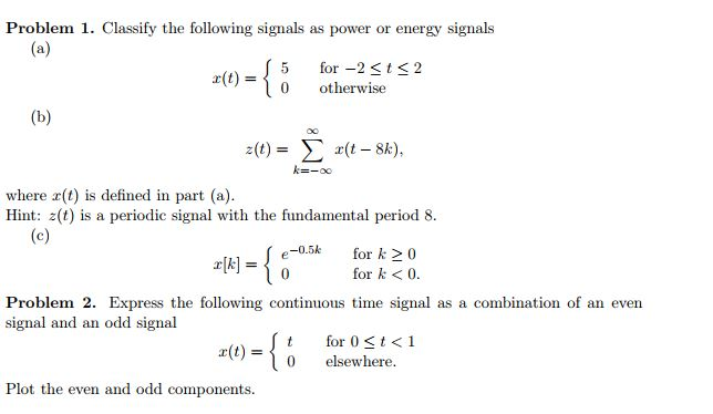 Solved Classify the following signals as power or energy | Chegg.com