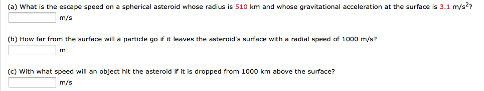 Solved (a) What is the escape speed on a spherical asteroid | Chegg.com