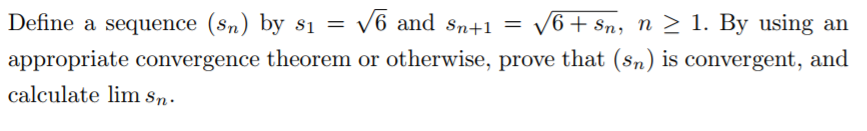 Solved Define a sequence (n) by s V6 andV6+Sn, n 2 1. By | Chegg.com