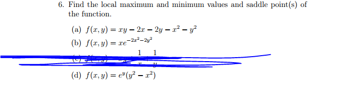 Solved Find the local maximum and minimum values and saddle | Chegg.com