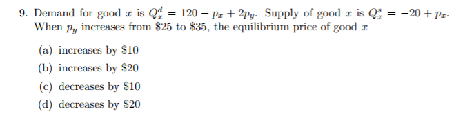 Solved 9. Demand for good r is Q' = 120-Pr + 2py. Supply of | Chegg.com
