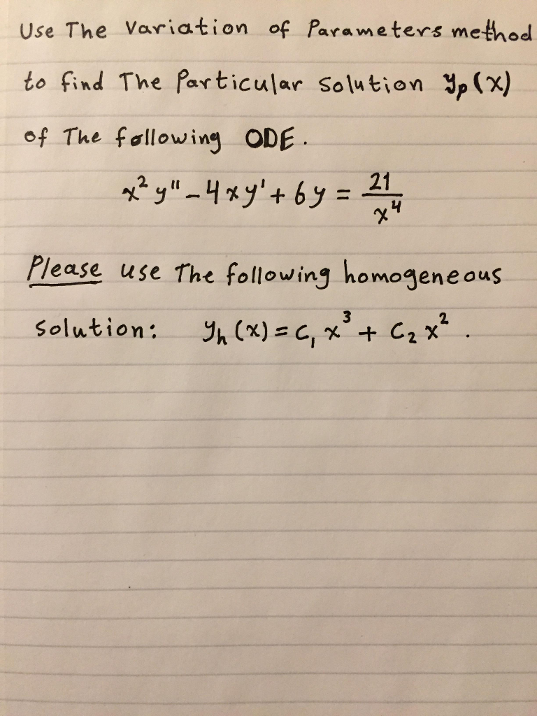 Solved Use The variation of Parameters method to find The | Chegg.com