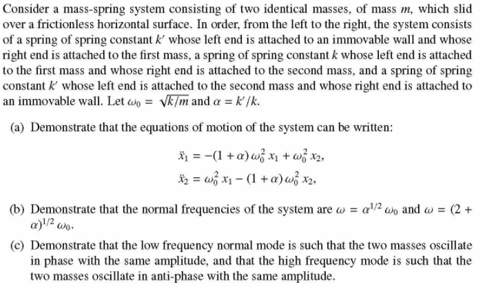 Solved Consider a mass-spring system consisting of two | Chegg.com