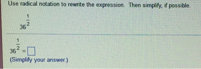 Solved Use Radical Notation To Rewrite The Expression Then