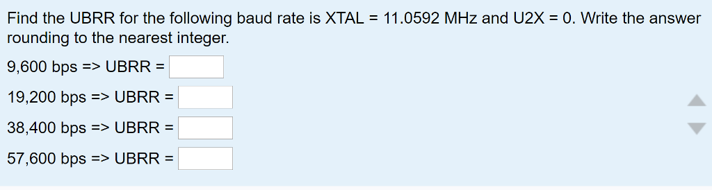 Solved Find the UBRR for the following baud rate is XTAL = | Chegg.com