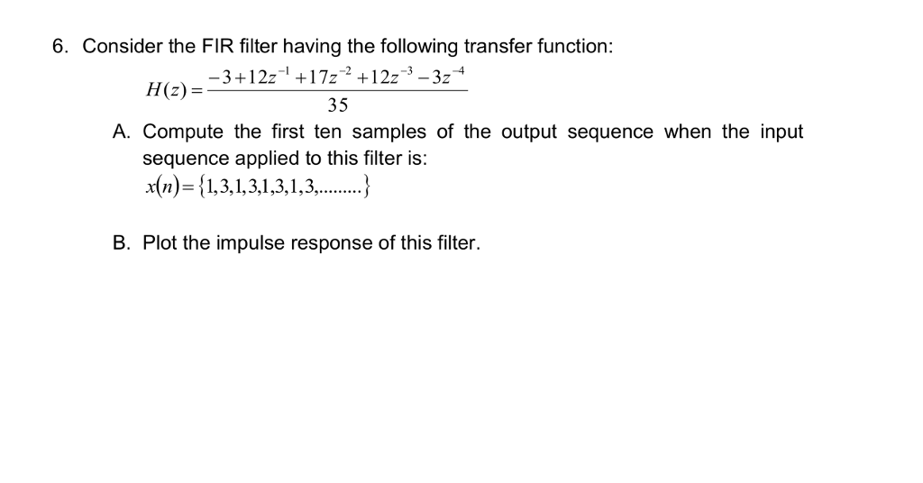 Solved 6. Consider the FIR filter having the following | Chegg.com