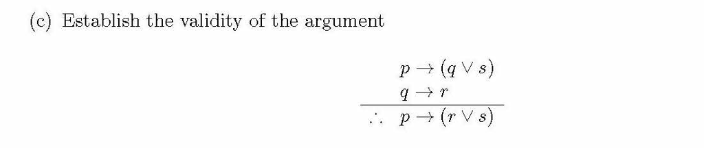 Solved (c) Establish the validity of the argument | Chegg.com