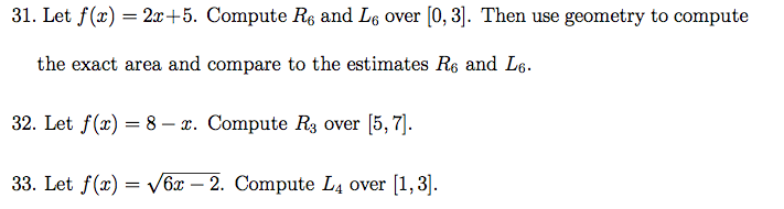 Solved Let f(x)=2x+5. Compute R6 and L6 over [3,3]. Then use | Chegg.com