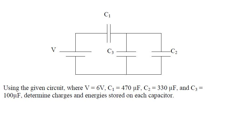 Solved Using the given circuit, where V = 6V, C_1 = 470 mu | Chegg.com