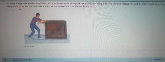 Solved To move a large crate across a rough oor, you push | Chegg.com