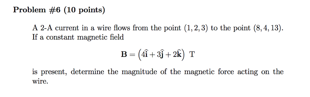 Solved Problem #6 (10 points) A 2-A current in a wire flows | Chegg.com