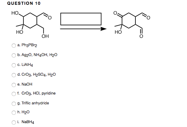 Solved QUESTION 10 ?? a. Ph3PBr2 b. Ag20, NH40OH, H20 c. | Chegg.com