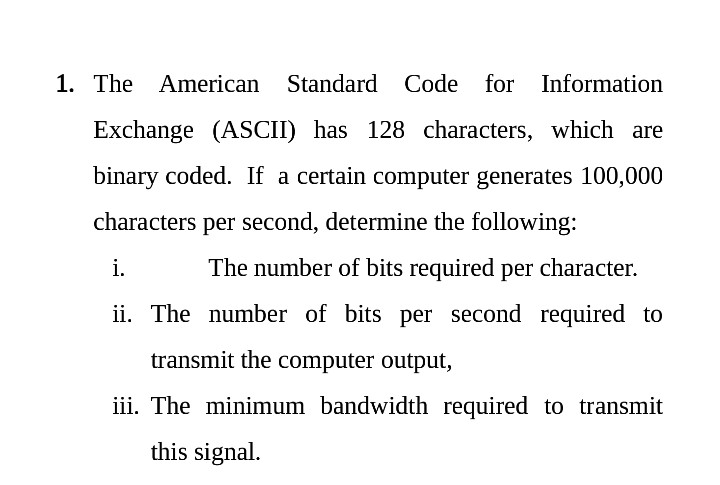 Solved 1. The American Standard Code for Information | Chegg.com