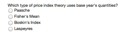 Solved Which type of price index theory uses current year's | Chegg.com