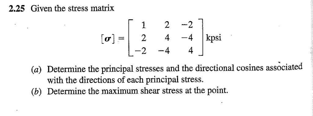Solved Given the stress matrix sigma = [1 2 -2 2 4 -4 -2 | Chegg.com