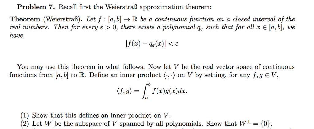 Solved Problem 7. Recall first the Weierstraß approximation | Chegg.com