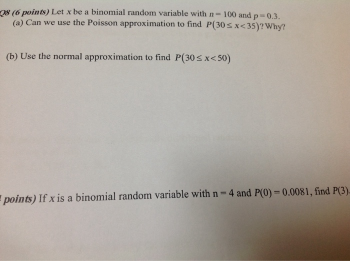 Solved Q8 (6 points) Let x be a binomial random variable | Chegg.com