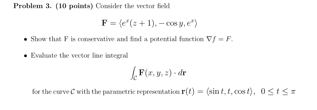 Solved Problem 3. (10 points) Consider the vector field Show | Chegg.com