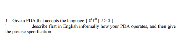 Solved Give a PDA that accepts the language describe first | Chegg.com