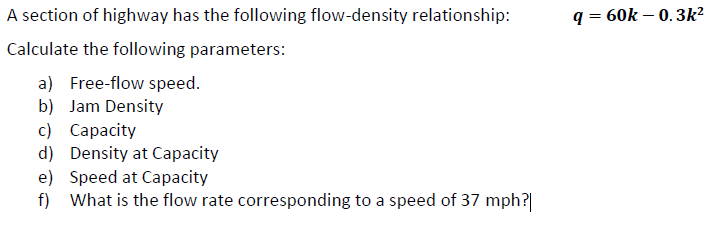 Solved A section of highway has the following flow-density | Chegg.com