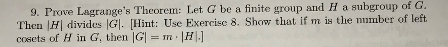 Solved Prove Lagrange's Theorem: Let G be a finite group and | Chegg.com