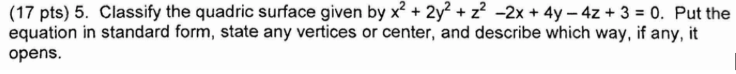 Solved Classify the quadric surface given by x^2 + 2y^2 + | Chegg.com