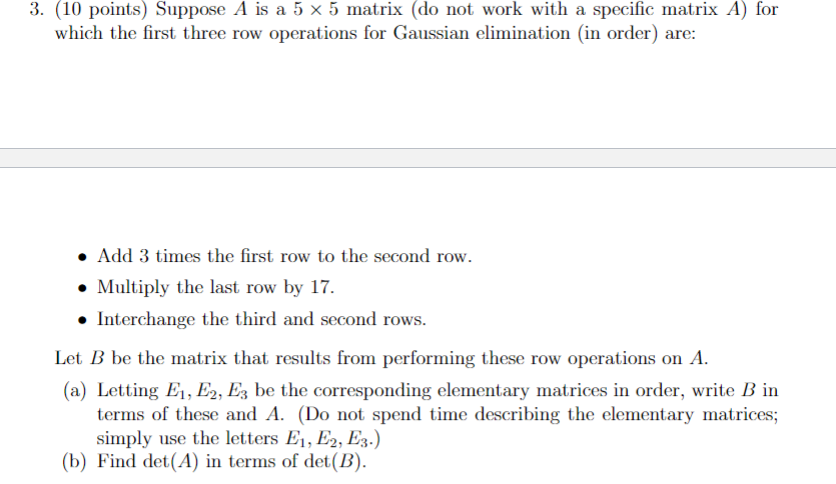Solved 3. (10 points) Suppose A is a 5 x 5 matrix (do not | Chegg.com