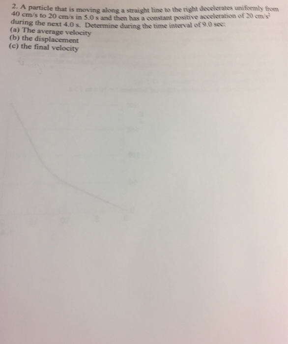 Solved A particle that is moving along a straight line to | Chegg.com