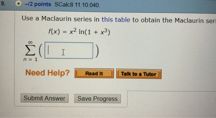 Solved Use a Maclaurin series in this table to obtain the | Chegg.com