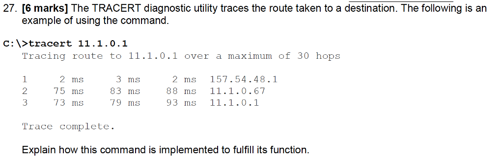 Solved 27. [6 marks] The TRACERT diagnostic utility traces | Chegg.com