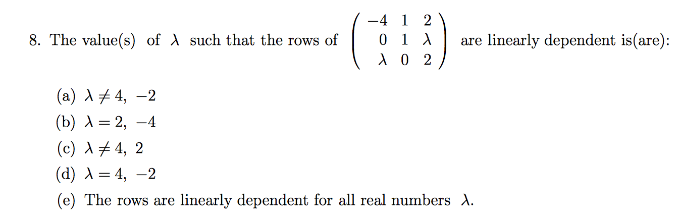 Solved 8. The value(s) of lambda such that the rows of (-4 1 | Chegg.com