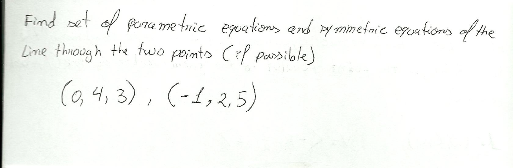 Solved Find set of parametric equation and symmetric | Chegg.com