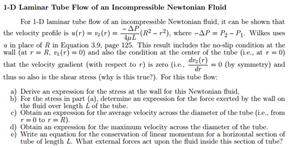 1-D Laminar Tube Flow of an Incompressible Newtonian Fluid For 1-D laminar tube flow of an ...