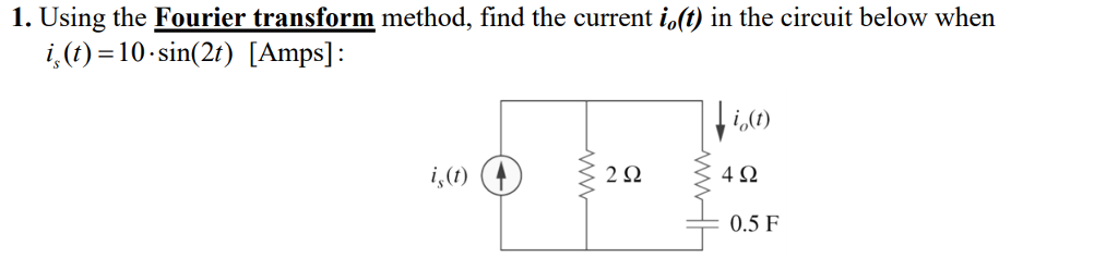 Solved 1. Using the Fourier transform method, find the | Chegg.com