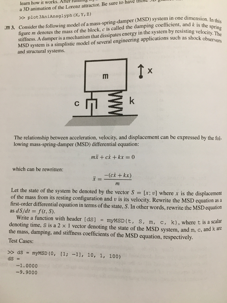 Solved Write a function with header [dS] = myMSD(t, S, m, c, | Chegg.com