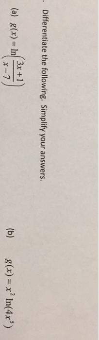 Solved Differentiate the following. Simplify your answers. | Chegg.com