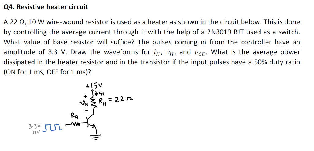 Solved Resistive heater circuit A 22 Ohm, 10 W wire-wound | Chegg.com