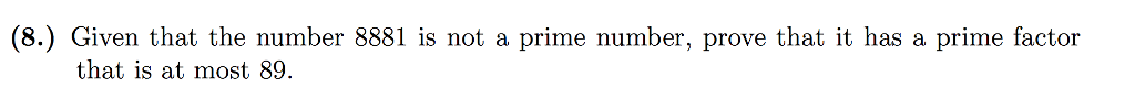 Solved Given that the number 8881 is not a prime number, | Chegg.com