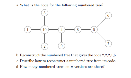 Solved a What is the code for the following numbered tree? | Chegg.com