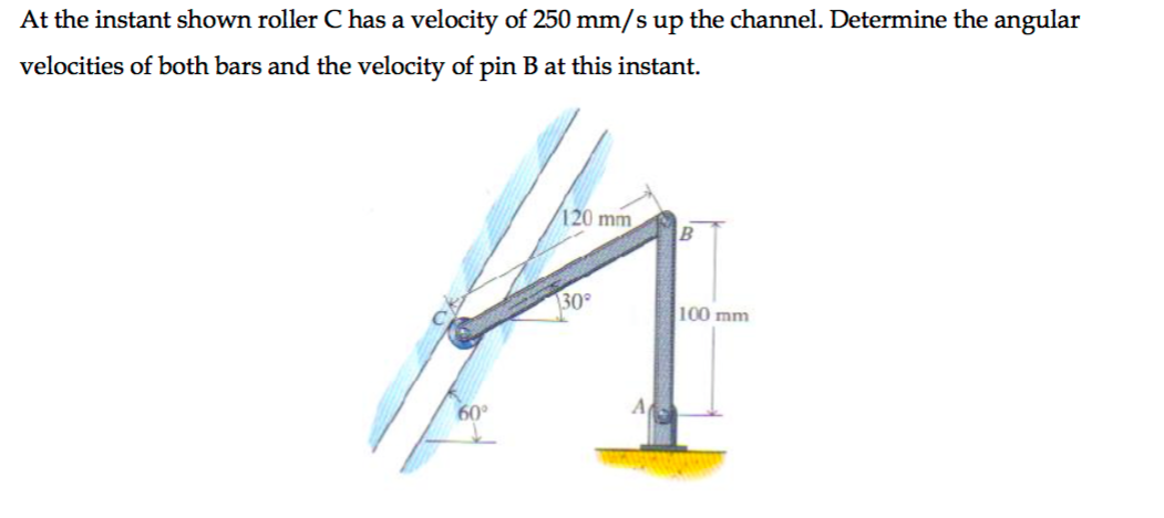 Solved At the instant shown roller C has a velocity of 250 | Chegg.com