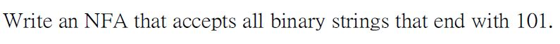 Solved Write An Nfa That Accepts All Binary Strings That End 9090