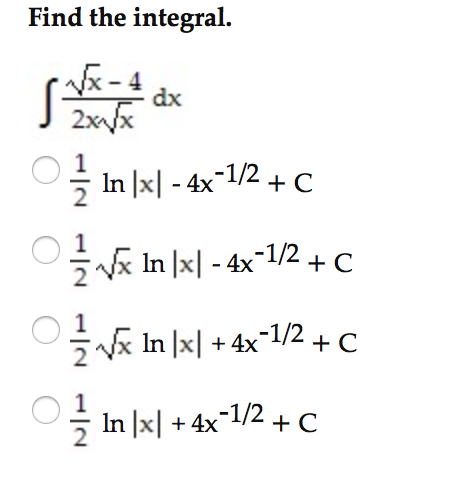 Solved Find the integral. integral Squareroot x - 4/2x | Chegg.com