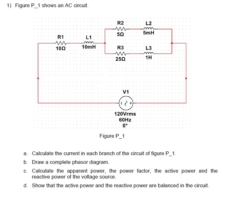Solved Figure P_1 shows an AC circuit. a. Calculate the | Chegg.com