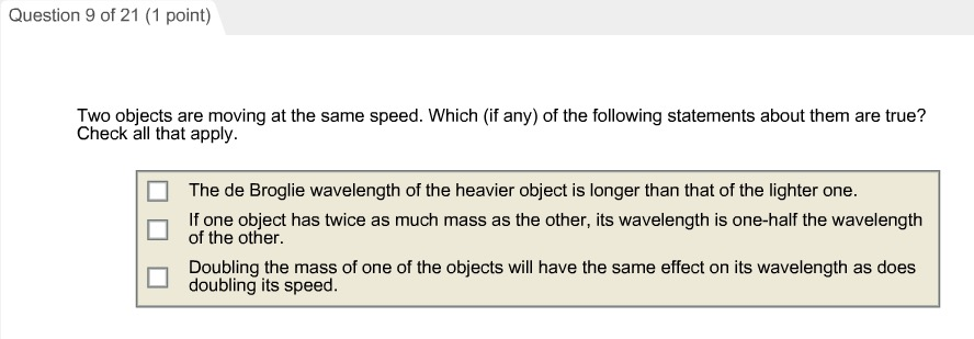 Solved: Two Objects Are Moving At The Same Speed. Which (i... | Chegg.com